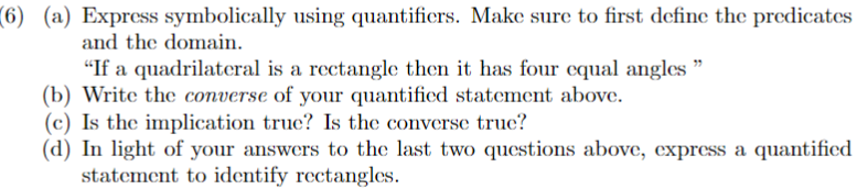 Solved (6) (a) Express symbolically using quantifiers. Make | Chegg.com