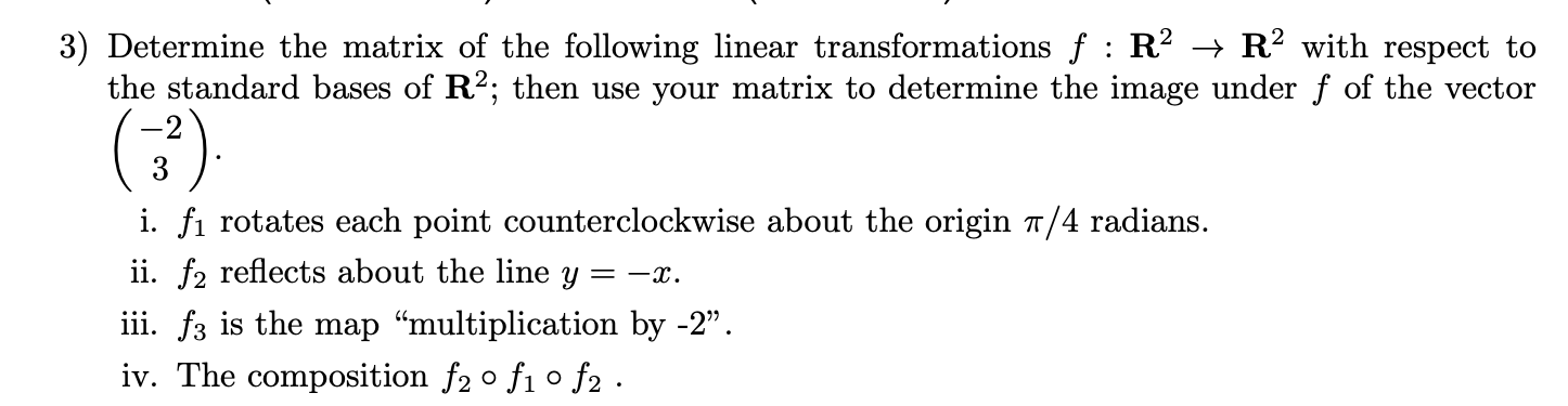 Solved 3) Determine the matrix of the following linear | Chegg.com