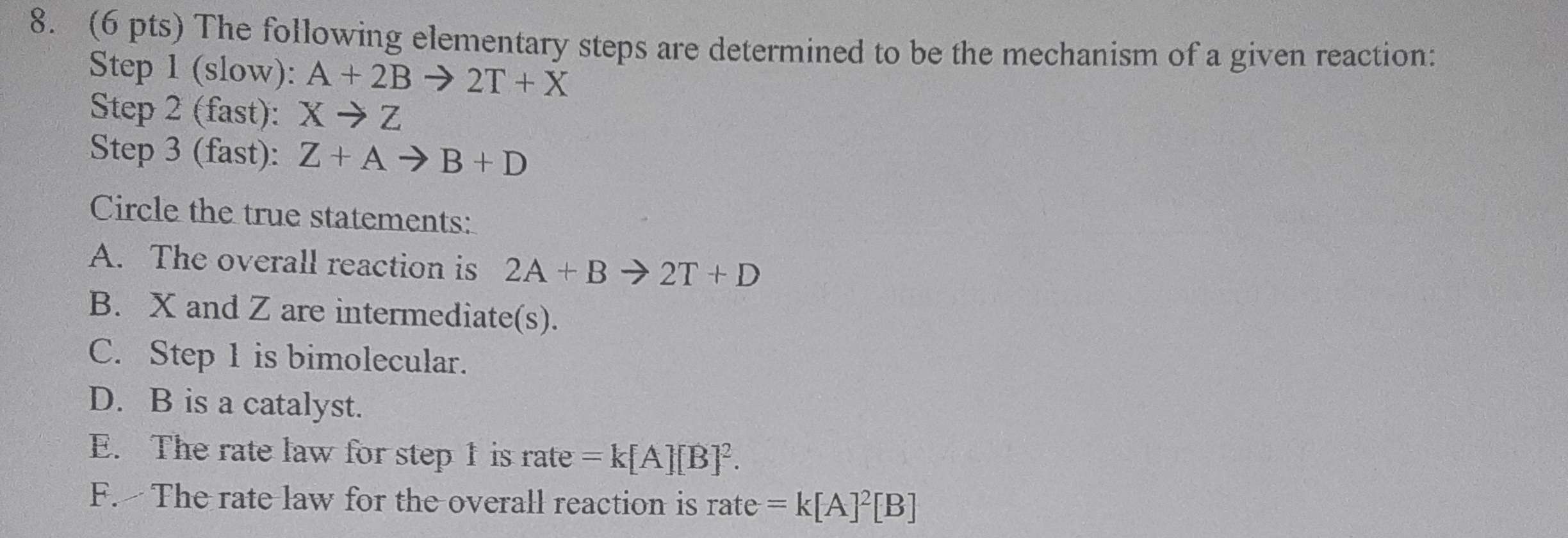 [Solved]: ( 6 pts) The following elementary steps are deter