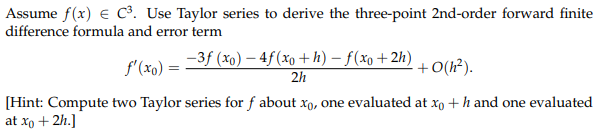 Solved Assume f(x)∈C3. Use Taylor series to derive the | Chegg.com