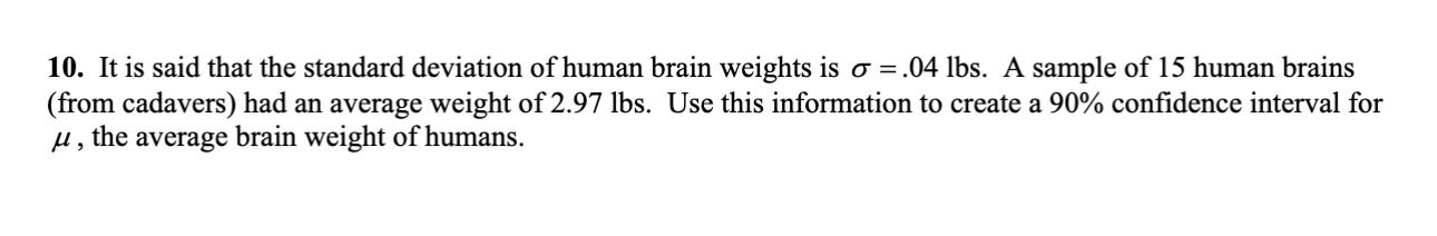 Solved It is said that the standard deviation of human brain | Chegg.com