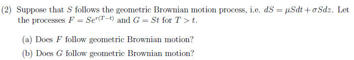 2) Suppose that S follows the geometric Brownian | Chegg.com
