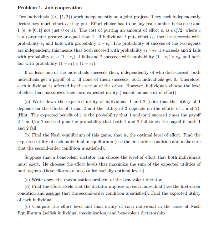 Solved Problem 1. Job cooperation Two individuals (i∈{1,2}) | Chegg.com