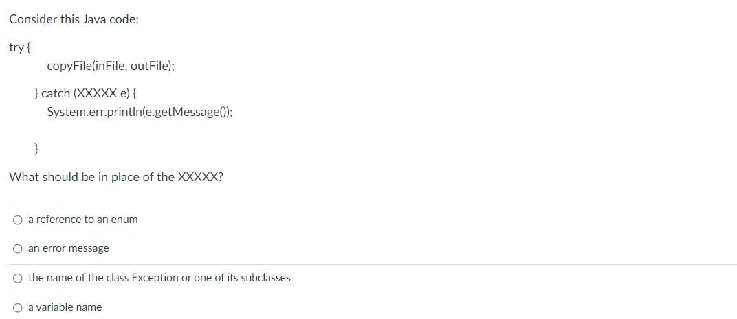 Solved Consider this Java code: try { copyFile(inFile, | Chegg.com