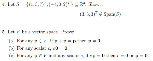 Solved 4. Let S={(1,3,7)T,(−4,0,2)T}⊆R3. Show: | Chegg.com