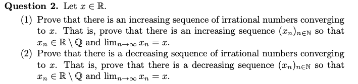 Solved Question 2. ﻿Let xinR.(1) ﻿Prove that there is an | Chegg.com