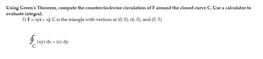 Solved Using Green's Theorem, compute the counterclockwise | Chegg.com