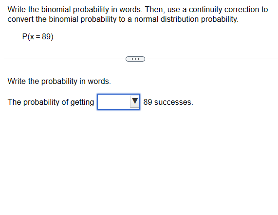 Solved Write the binomial probability in words. Then, use a | Chegg.com
