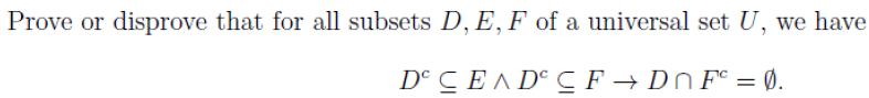 Solved Prove or disprove that for all subsets D,E,F of a | Chegg.com