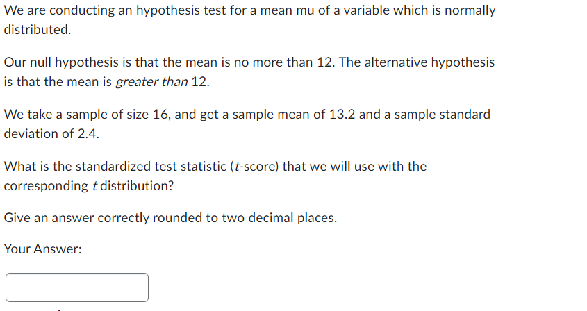 Solved We are conducting an hypothesis test for a mean mu of | Chegg.com