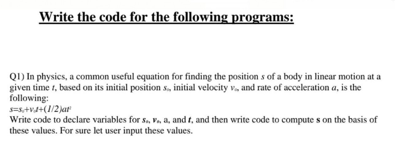 Solved Write the code for the following programs: Q1) In | Chegg.com