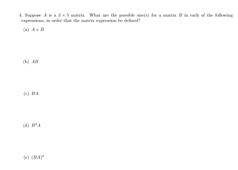 Solved 4. Suppose A is a 3×5 matrix. What are the possible | Chegg.com