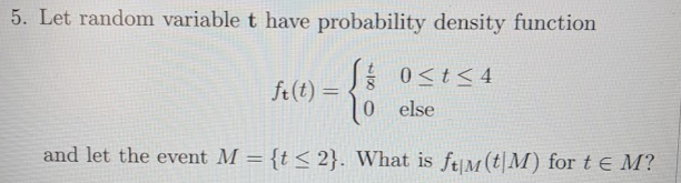 Solved 5. Let random variable t have probability density | Chegg.com