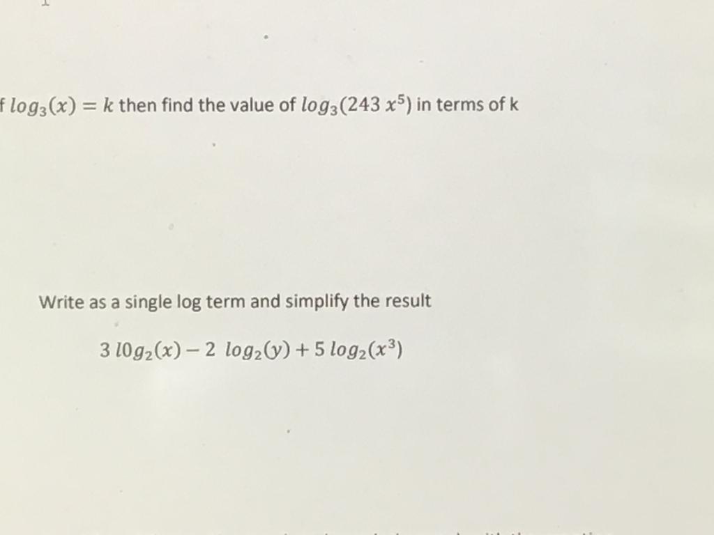 Solved log3(x)=k then find the value of log3(243x5) in terms | Chegg.com