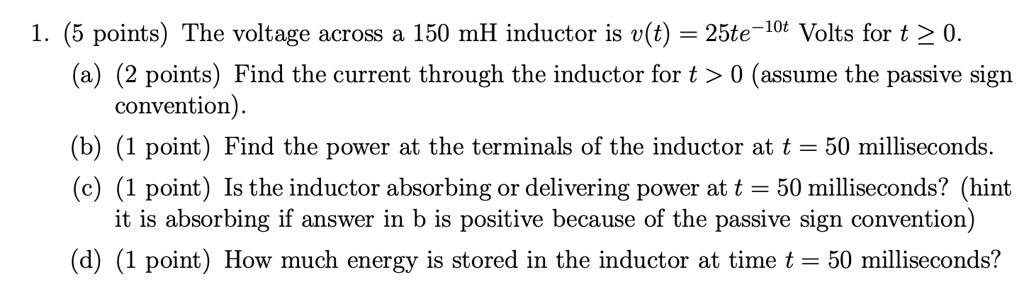 Solved 1. (5 points) The voltage across a 150 mH inductor is | Chegg.com
