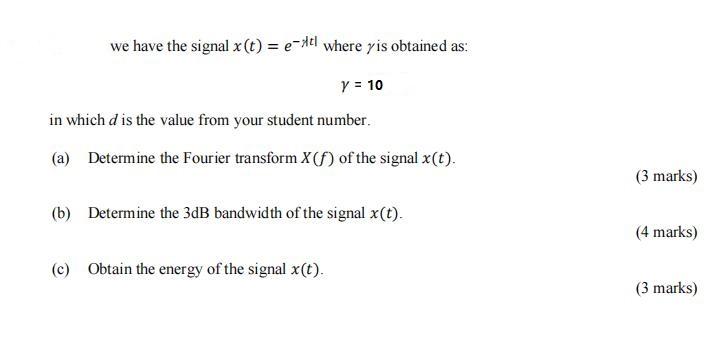 Solved we have the signal x(t) = e-Hel where yis obtained | Chegg.com
