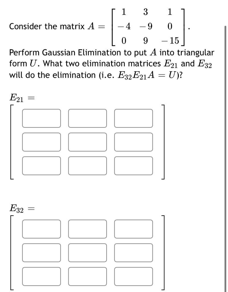 Solved 1 3 1 Consider the matrix A = -4 -9 0 0 9 - 15 | Chegg.com