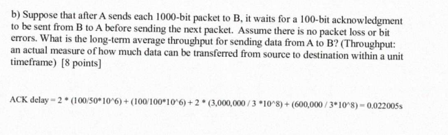 Solved b) Suppose that after A sends each 1000-bit packet to | Chegg.com