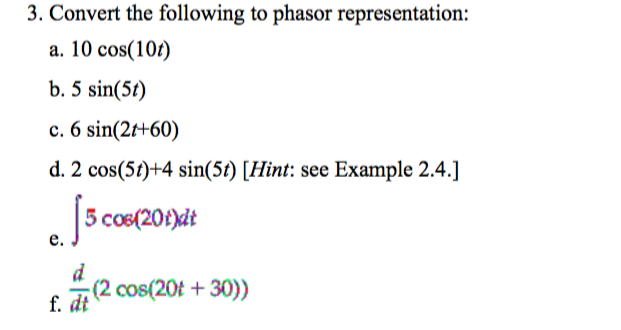 Solved 3. Convert the following to phasor representation: a. | Chegg.com