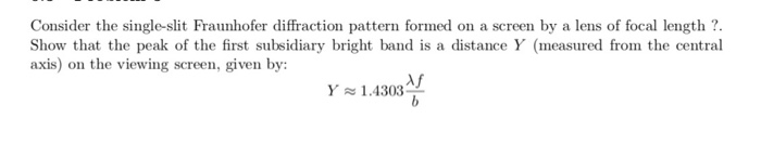 Solved Consider the single-slit Fraunhofer diffraction | Chegg.com