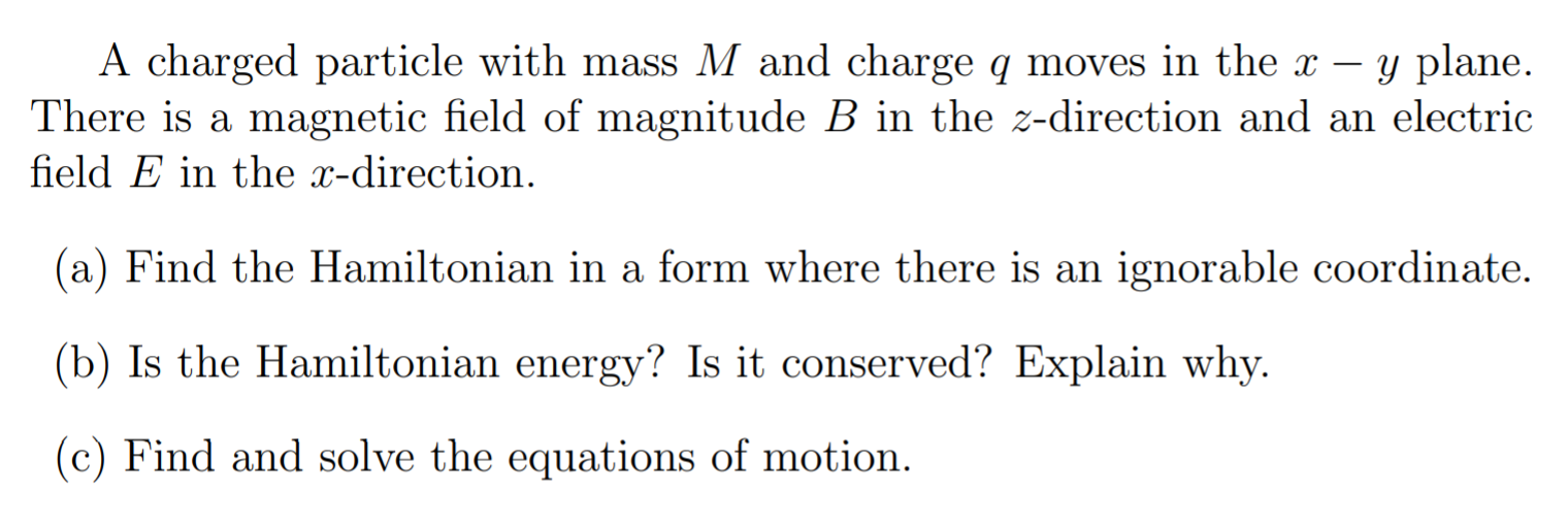 Solved A charged particle with mass M and charge q moves in | Chegg.com