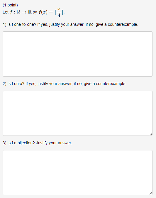 Solved (1 point) Let f:R→R by f(x)=⌈4x⌉. 1) Is f one-to-one? | Chegg.com