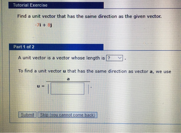 Solved Tutorial Exercise Find a unit vector that has the | Chegg.com