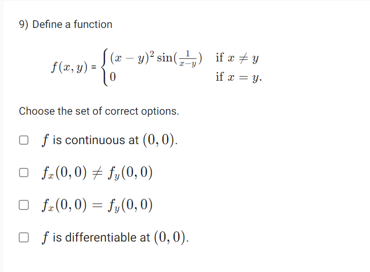 Solved 9) Define a function f(x,y)={(x−y)2sin(x−y1)0 if x =y | Chegg.com