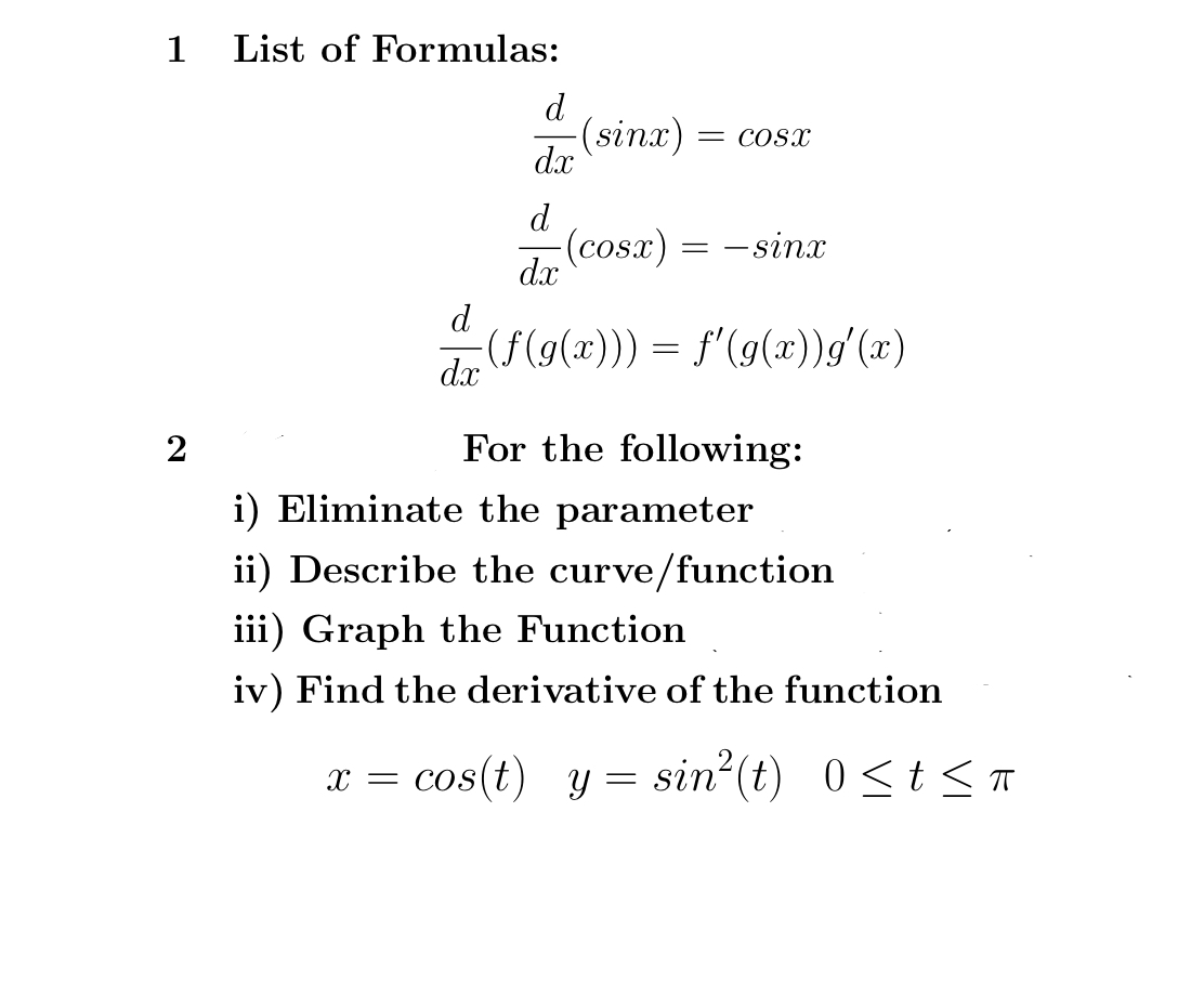Solved 1 List of Formulas: (sinx) = cose COS da (cosx) | Chegg.com