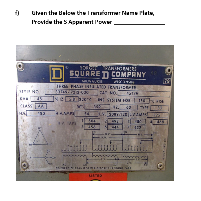 Solved f) Given the Below the Transformer Name Plate, | Chegg.com