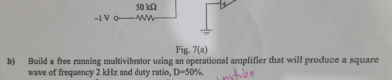 Solved Fig. 7(a) b) Build a free running multivibrator using | Chegg.com