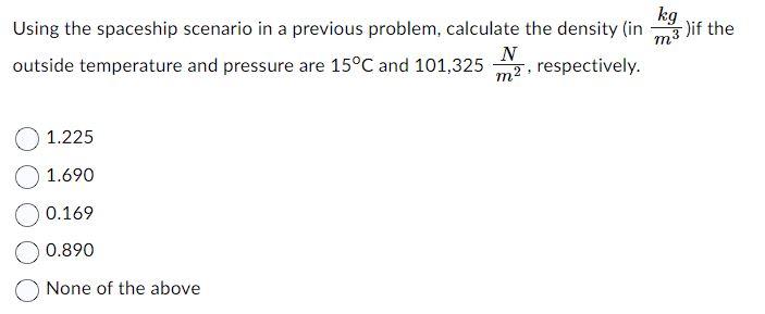 Solved Using the spaceship scenario in a previous problem, | Chegg.com