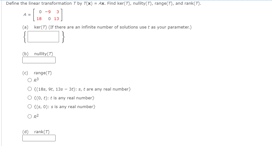Solved he linear transformation T by T(x)=Ax. Find ker(T), | Chegg.com