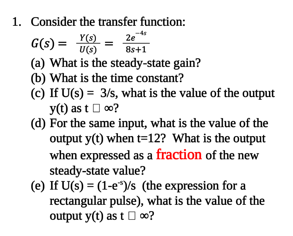 Solved Consider the transfer function: 1. -4s 2e Y(s) U(s) | Chegg.com