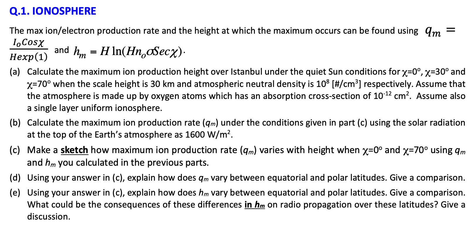 Solved Q.1. ﻿IONOSPHEREThe max ionelectron production rate | Chegg.com