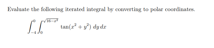 Solved Evaluate the following iterated integral by | Chegg.com