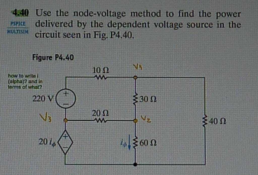Solved PSPICE MULTISIM 4.40 Use the node-voltage method to | Chegg.com