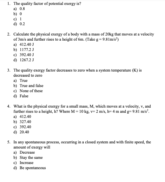 Solved 1. The quality factor of potential exergy is? a) 0.8 | Chegg.com