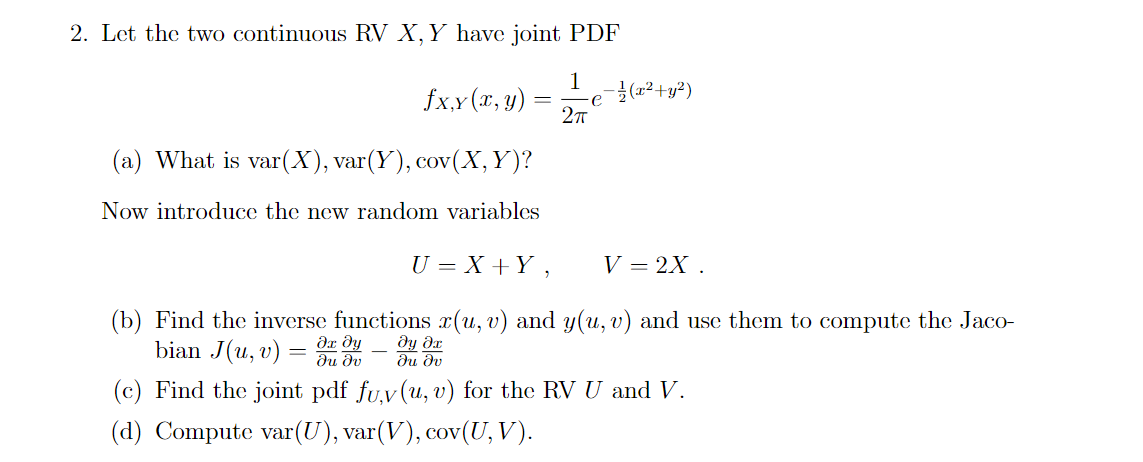 Solved 2. Let the two continuous RV X,Y have joint PDF | Chegg.com