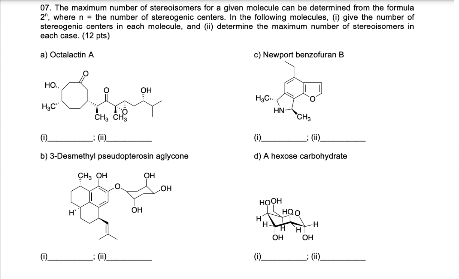 Solved 07. The maximum number of stereoisomers for a given | Chegg.com