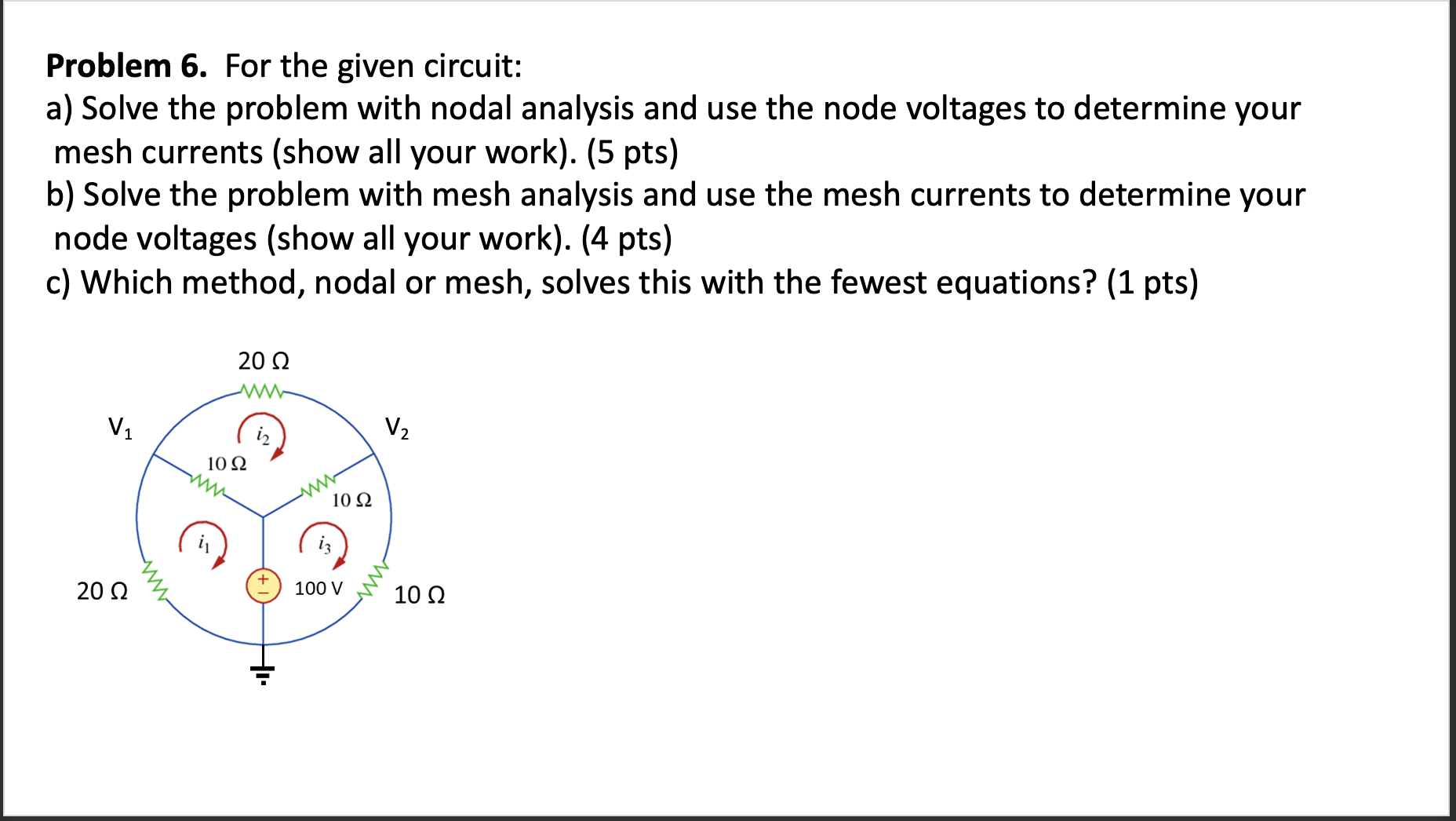 Solved Problem 6. For the given circuit:a) Solve the | Chegg.com Solved Problem 6. For the given circuit:a) Solve the | Chegg.com