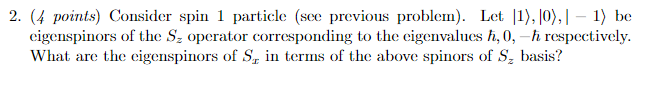 Solved 2. (4 points) Consider spin 1 particle (see previous | Chegg.com