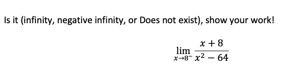 Solved i got the answer ( negative infinity ) but i want the | Chegg.com