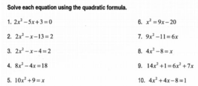 Solved Solve each equation using the quadratic formula. 1. | Chegg.com