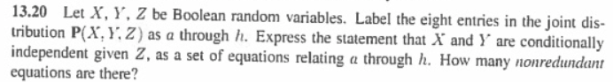Solved 1320 Let X Y Z Be Boolean Random Variables Label 0513