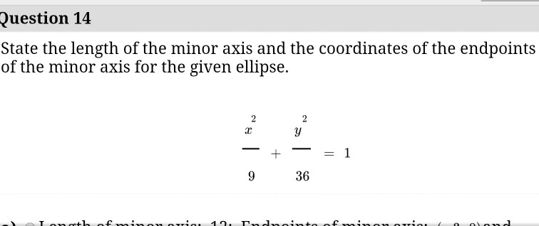 Solved Question 14 State the length of the minor axis and | Chegg.com