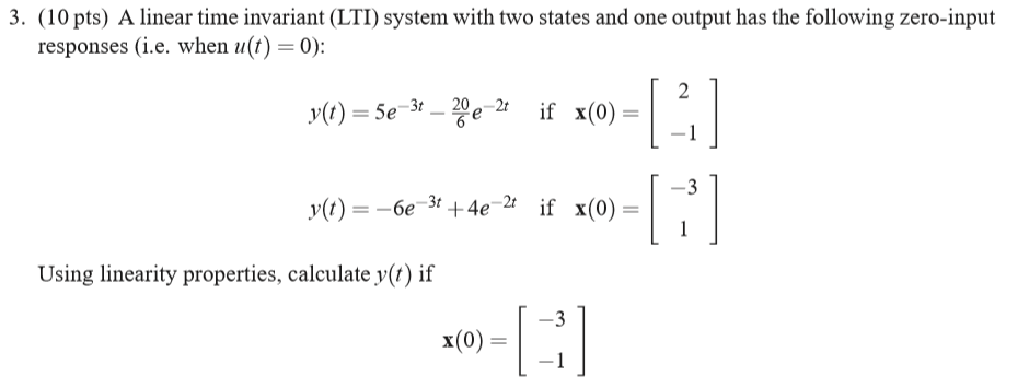 Solved 3. (10 pts) A linear time invariant (LTI) system with | Chegg.com