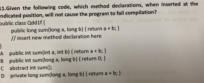 Solved 1.Given the following code, which method | Chegg.com