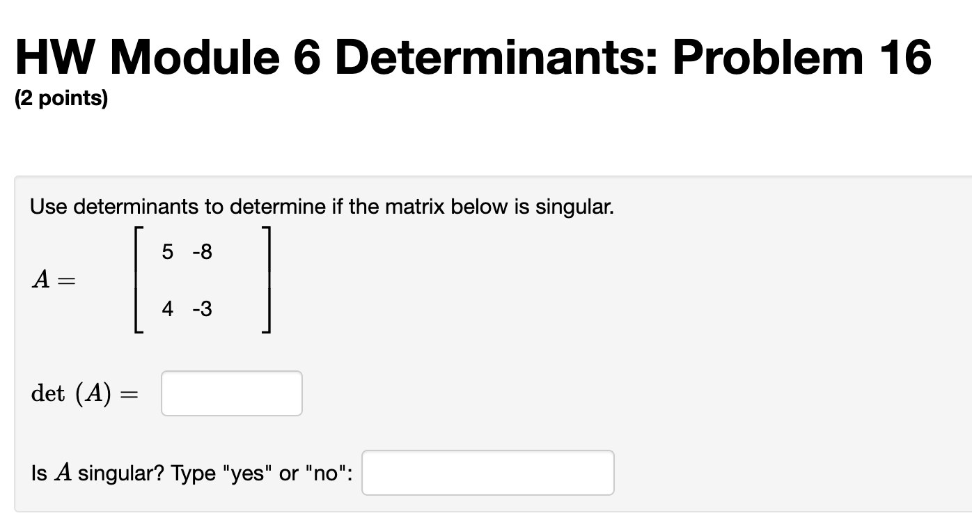 Solved HW Module 6 Determinants: Problem 16 (2 points) Use | Chegg.com