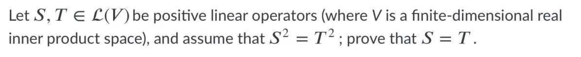 Solved Let S Tel V Be Positive Linear Operators Where V